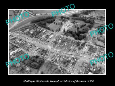 OLD 6 X 4 HISTORIC PHOTO OF MULLINGAR IRELAND AERIAL VIEW OF THE TOWN ...