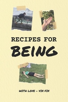 Recipes for Being by VIX Fix Paperback Book | eBay Australia