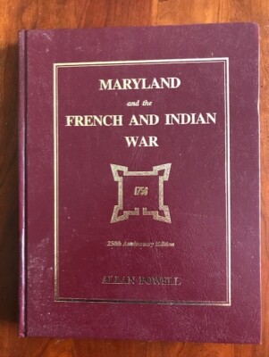 SIGNED Maryland and the French and Indian War by Allan Powell ...