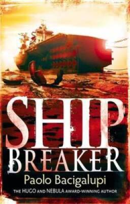 Ship Breaker - Paperback By Bacigalupi, Paolo - GOOD | eBay