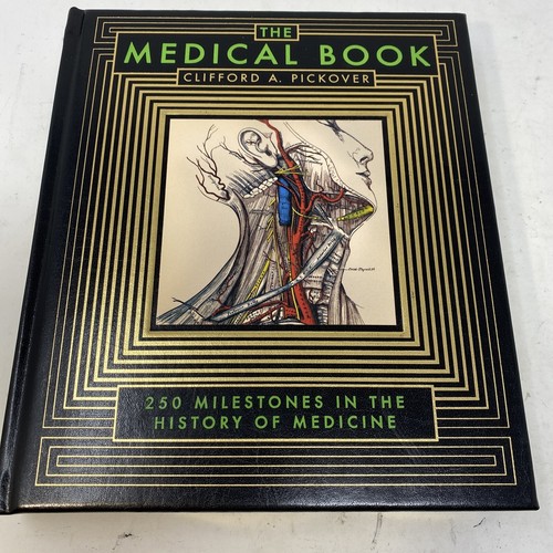 The Medical Book Pickover 250 Milestones In The History Of Medicine ...