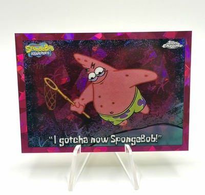 2025 Topps Chrome SpongeBob Sapphire - I gotcha now SpongeBob ...