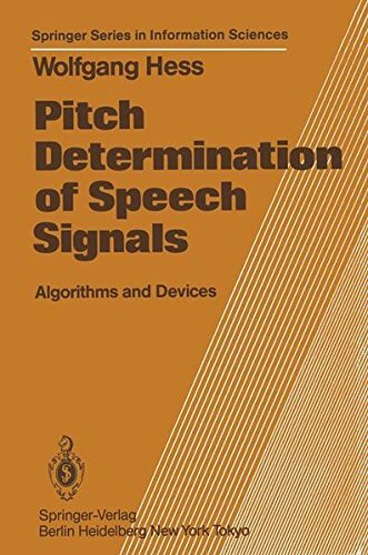Pitch Determination of Speech Signals: Algorithms and Devices, W. Hess ...