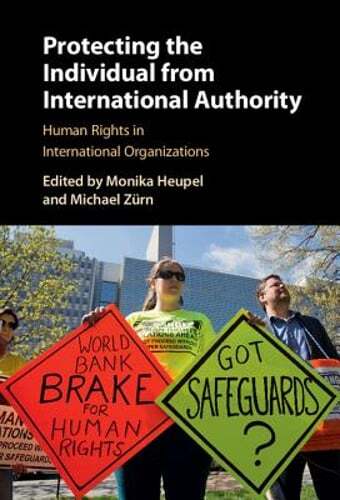 Protecting the Individual from International Authority: Human Rights in ...