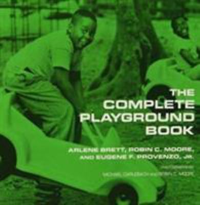 Complete Playground Book by Arlene Brett, Robin Moore and Eugene F ...