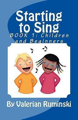 Starting to Sing- Book 1 : For Children and Beginners by Valerian ...