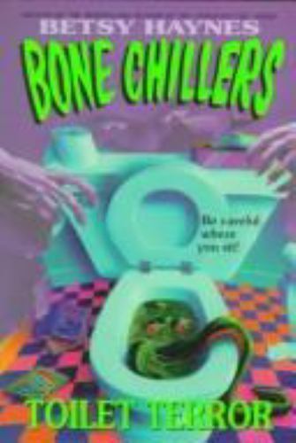 Toilet Terror (Bone Chillers, 11) by Betsy Haynes; Elizabeth Winfrey ...
