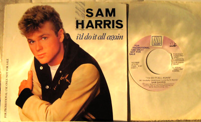 SAM HARRIS * 45 * I'd Do It All Again * 1985 * MINT Vinyl * DJ PROMO ...