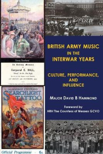 British Army music in the interwar years: Culture, performance and ...