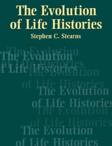 Stephen C. Stearns The Evolution of Life Histories (Poche ...