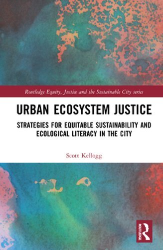 Urban Ecosystem Justice: Strategies for Equitable Sustainability and ...