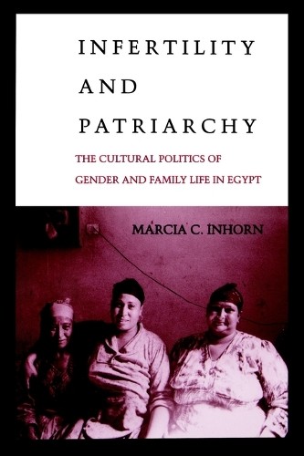 Marcia C. Inhorn Infertility and Patriarchy (Poche) | eBay