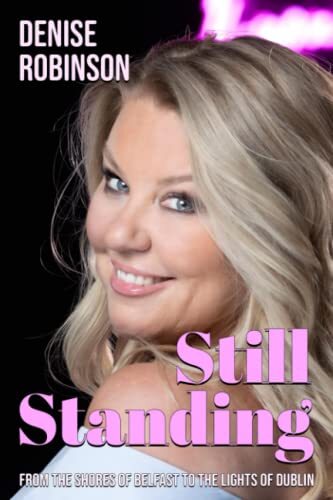 STILL STANDING: From the shores of Belfast to the lig... by Robinson ...