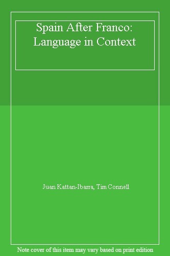 Spain After Franco: Language in Context By Juan Kattan-Ibarra ...