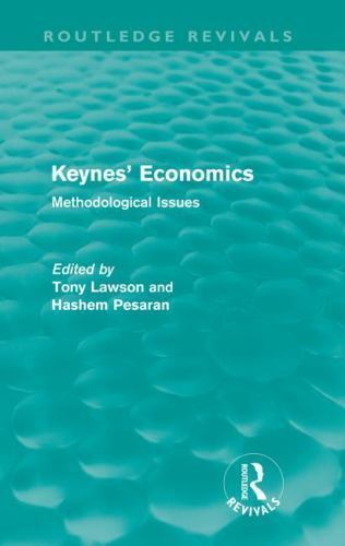 Keynes' Economics (Routledge Revivals) : Methodological Issues by ...