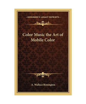 Color Music the Art of Mobile Color, Rimington, A Wallace | eBay.de