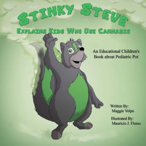 Stinky Steve Explains Kids Who Use Cannabis : An Educational Children's ...