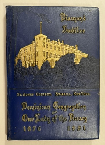 Scarce Book St. Agnes Convent Sparkill, NY 75th Anniversary 1876-1951 ...