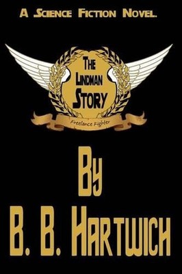 The Lindman Story: Freelance Fighters. by B.B. Hartwich (English ...