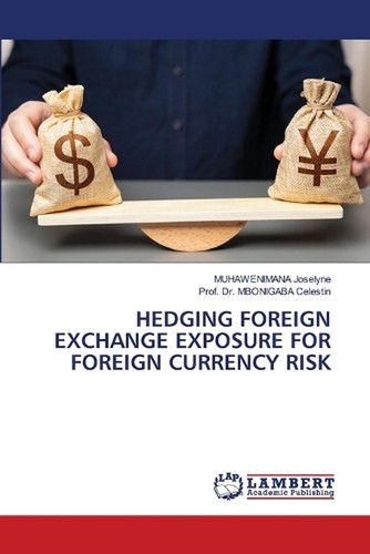 Hedging Foreign Exchange Exposure for Foreign Currency Risk by ...