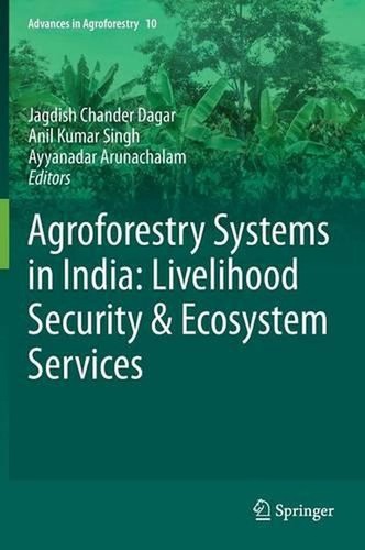 Agroforestry Systems in India: Livelihood Security & Ecosystem Services ...