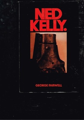 What a Life! Ned Kelly: Australia's Notorious Bushranger, George ...