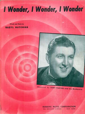 I Wonder I Wonder I Wonder Sheet Music Piano Voice Tony Pastor 1947 ...