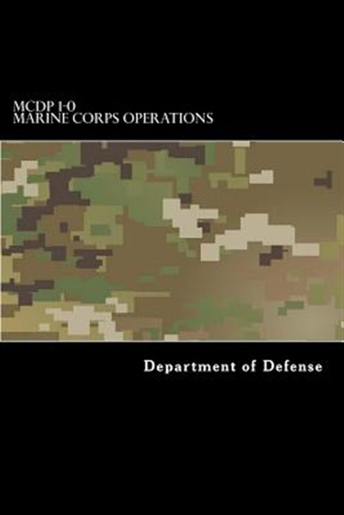Mcdp 1-0 Marine Corps Operations, Paperback by Department of Defense ...