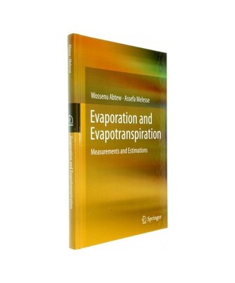 Evaporation and Evapotranspiration: Measurements and Estimations ...