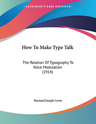 How to Make Type Talk: The Relation of Typography to Vo - Paperback NEW ...