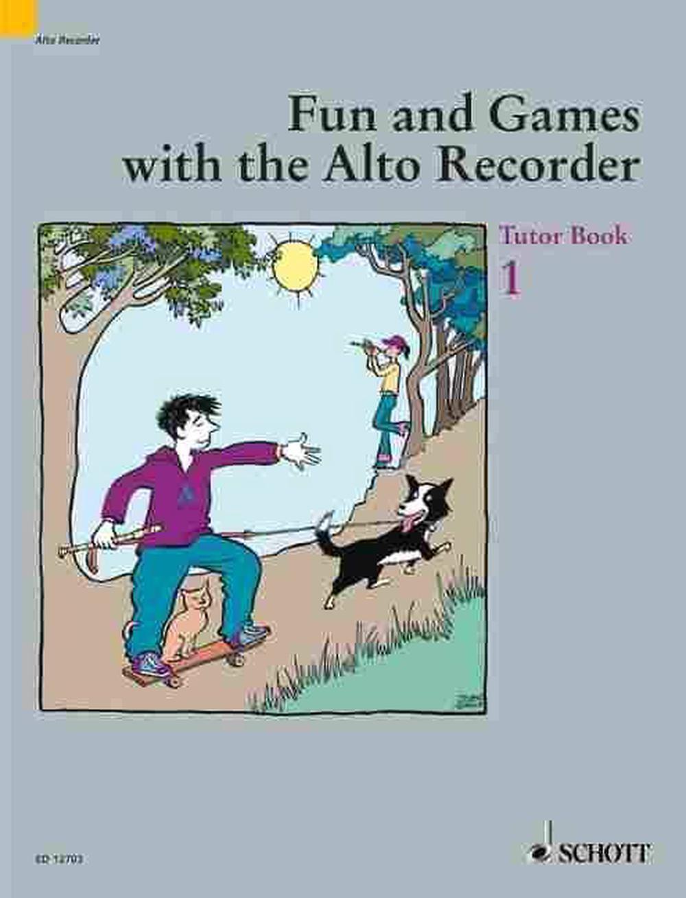 Fun and Games with the Alto Recorder: Tutor Book 1 by Gudrun Heyens ...