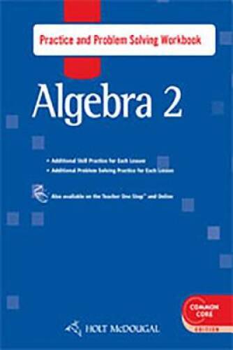 Holt McDougal Algebra 2: Practice and Problem Solving Workbook - GOOD ...