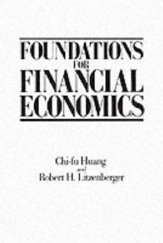Foundations for Financial Economics, Huang, Chi-Fu,Litzenberger, Robert ...