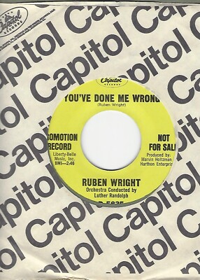 RUBEN WRIGHT- "YOU'VE DONE ME WRONG"/I'LL BE THERE"- NORTHERN- CAPITOL ...