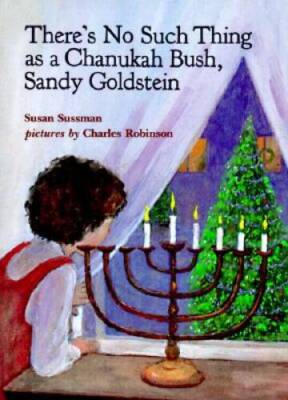 Theres No Such Thing as a Chanukah Bush, Sandy Goldstein - ACCEPTABLE ...