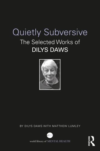 World Library of Mental Health Ser.: Quietly Subversive : The Selected ...
