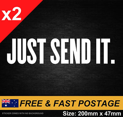 Just Send it Sticker Decal Vinyl Ute 4x4 Funny Toyota Nissan Patrol ...