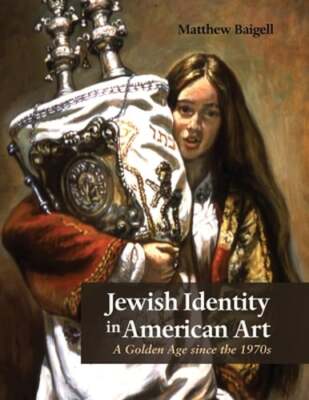 Jewish Identity in American Art: A Golden Age Since the 1970s by ...