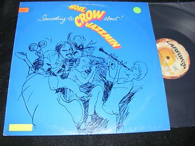 Australian TRAD JAZZ LP Noel Crow Jazzmen SOMETHING TO CROW ABOUT 1981 ...