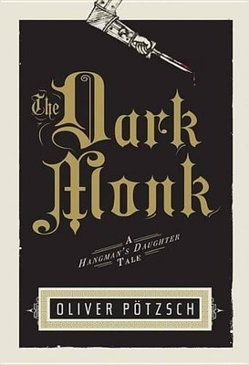 ,Oliver Potzsch Dark Monk: A Hangman's Daughter Tale (Tascabile) | eBay