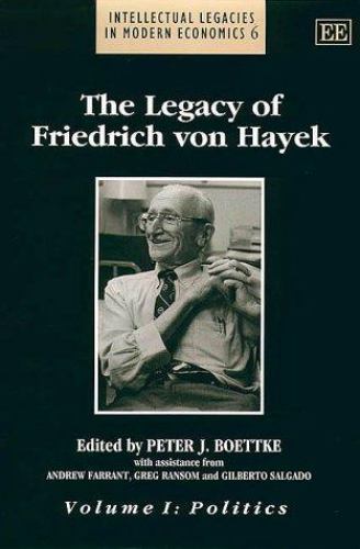 Intellectual Legacies in Modern Economics Ser.: Legacy of Friedrich Von ...