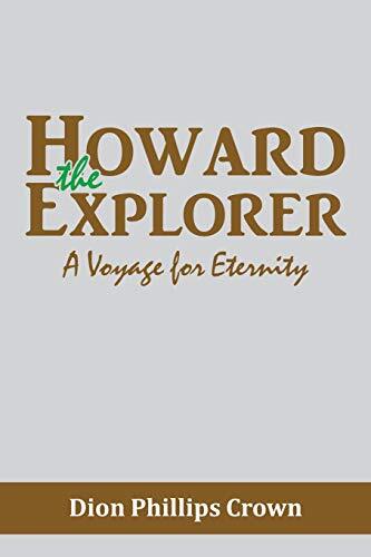 Howard the Explorer: A Voyage for Eternity 9781524693206| eBay