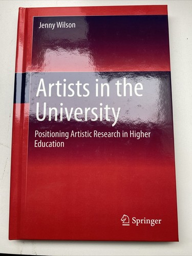Artists in the University: Positioning Artistic Research in Higher ...