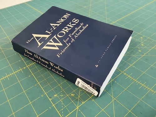 How Al-Anon Works for Families & Friends of Alcoholics Paperback ...