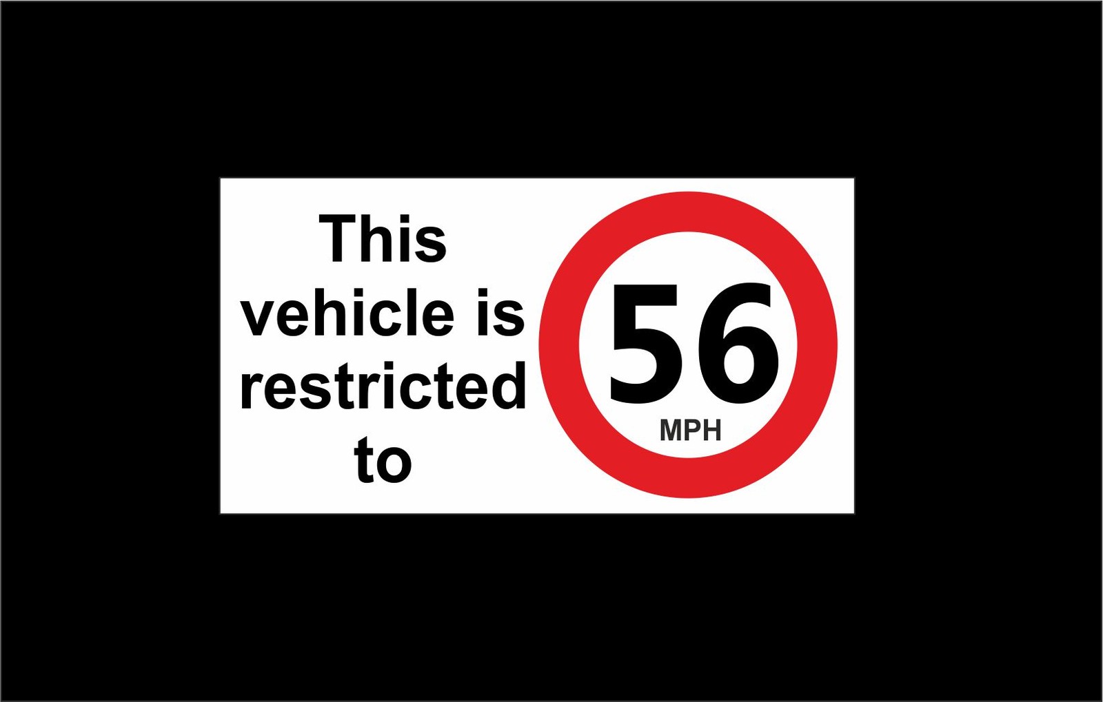 This Vehicle Is Restricted To 56 MPH Speed Restriction Sticker - Choice ...