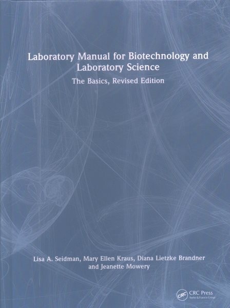 Laboratory Manual for Biotechnology and Laboratory Science : The Basics ...