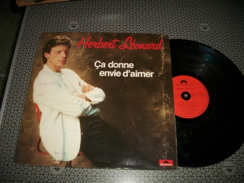 vinyle 33 tours, herbert léonard, ça donne envie d'aimer | eBay