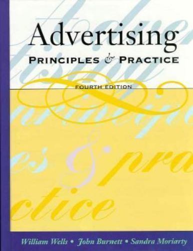 Advertising : Principles and Practice by William Wells and John Burnett ...