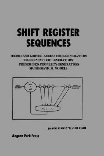 Shift Register Sequences by Solomon W. Golomb (1981, Trade Paperback ...