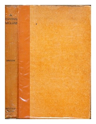 Anson,Peter F. (Peter Frederick) (1889-1975) a Roving Recluse: di Più ...